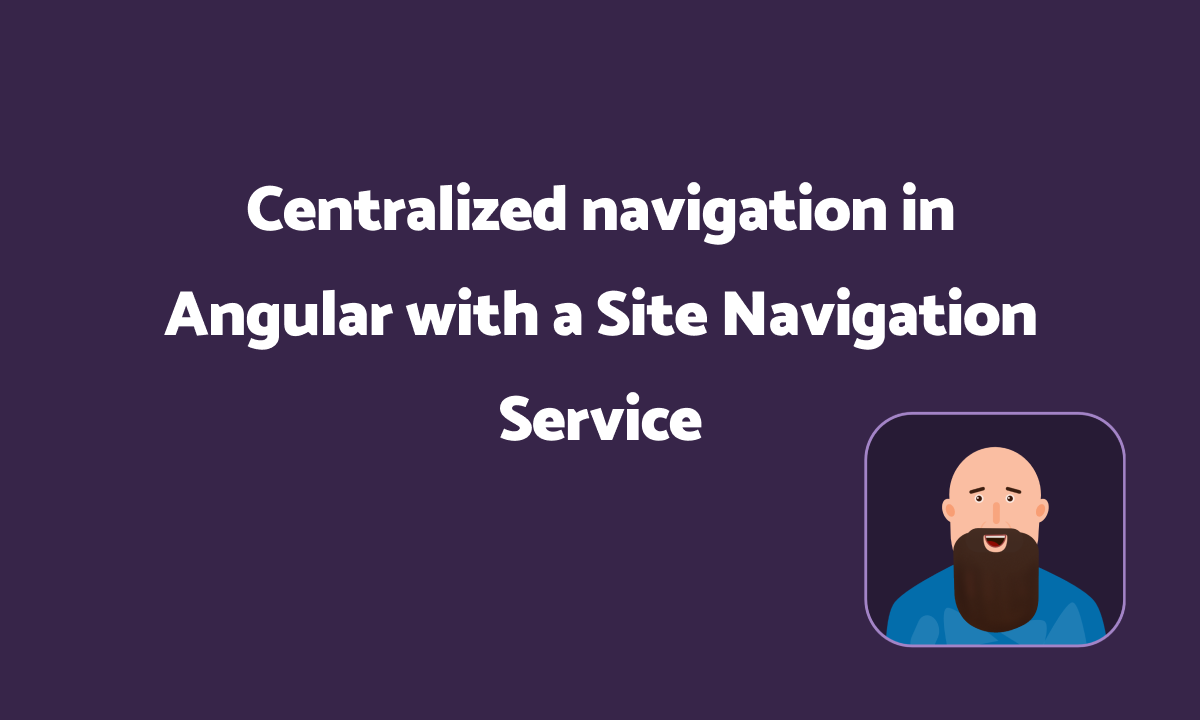 Centralized navigation in Angular with a SiteNavigation Service ...